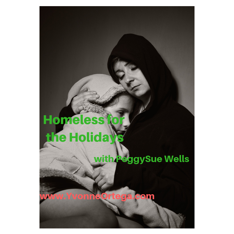 Homeless for the Holidays - Yvonne Ortega